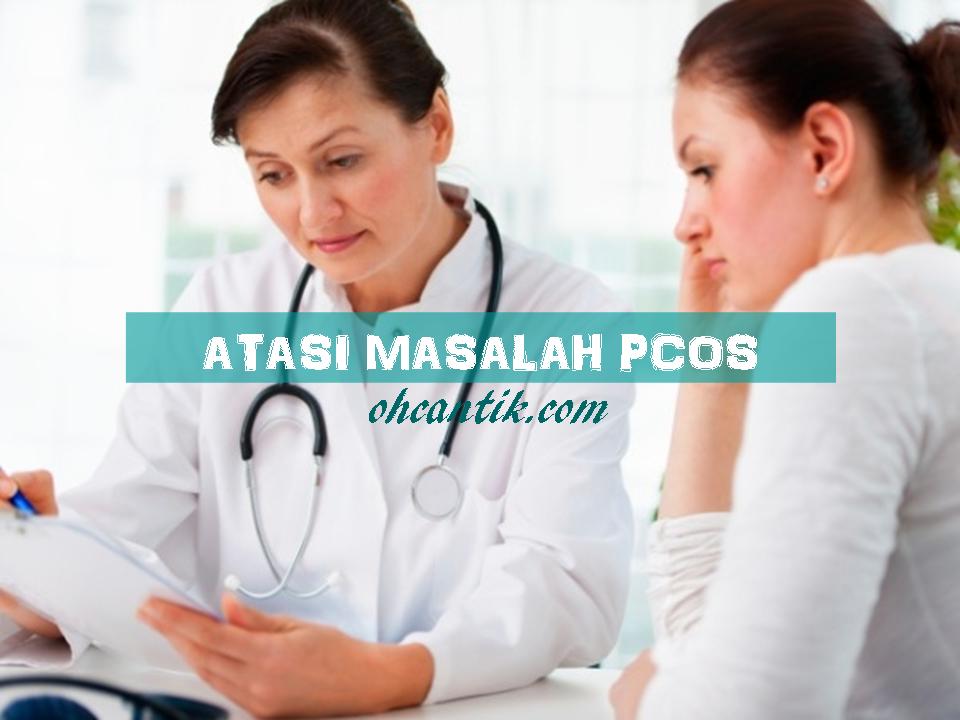 Cara Atasi PCOS Supaya Ada Peluang Hamil | Ohcantik.com
