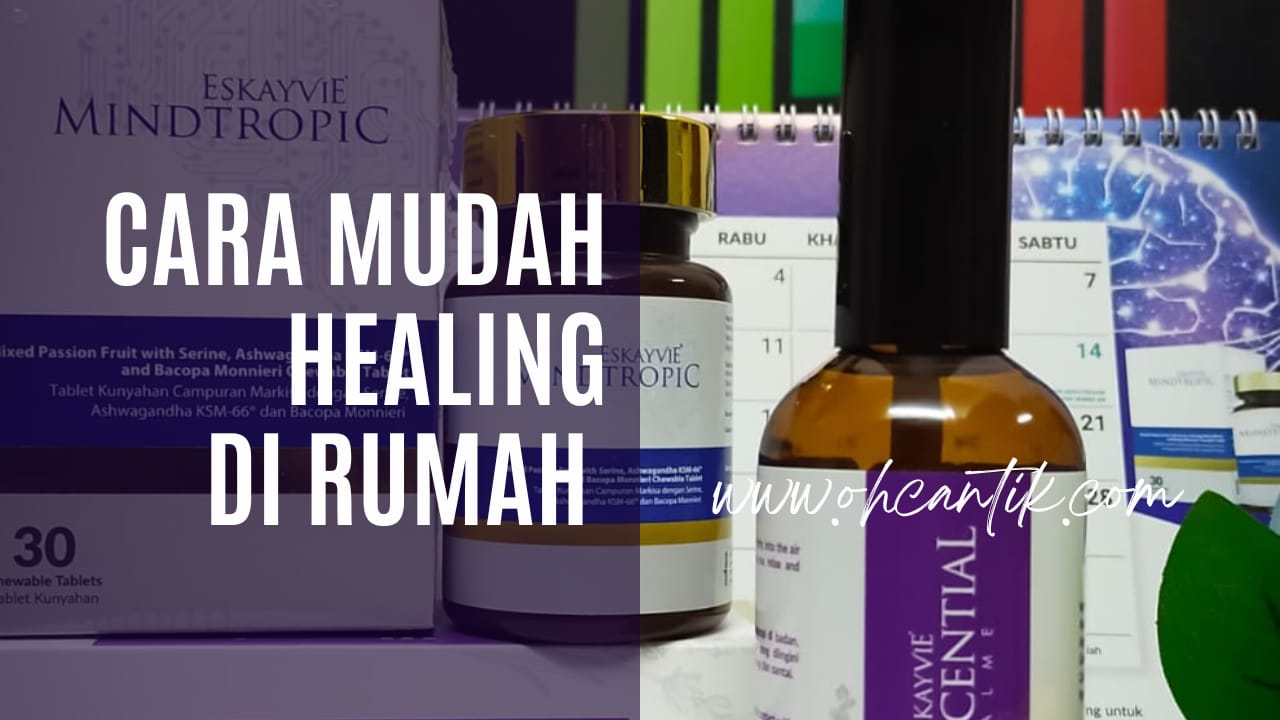 Cara Healing Di Rumah Yang Mudah Dipraktikkan | Ohcantik.com